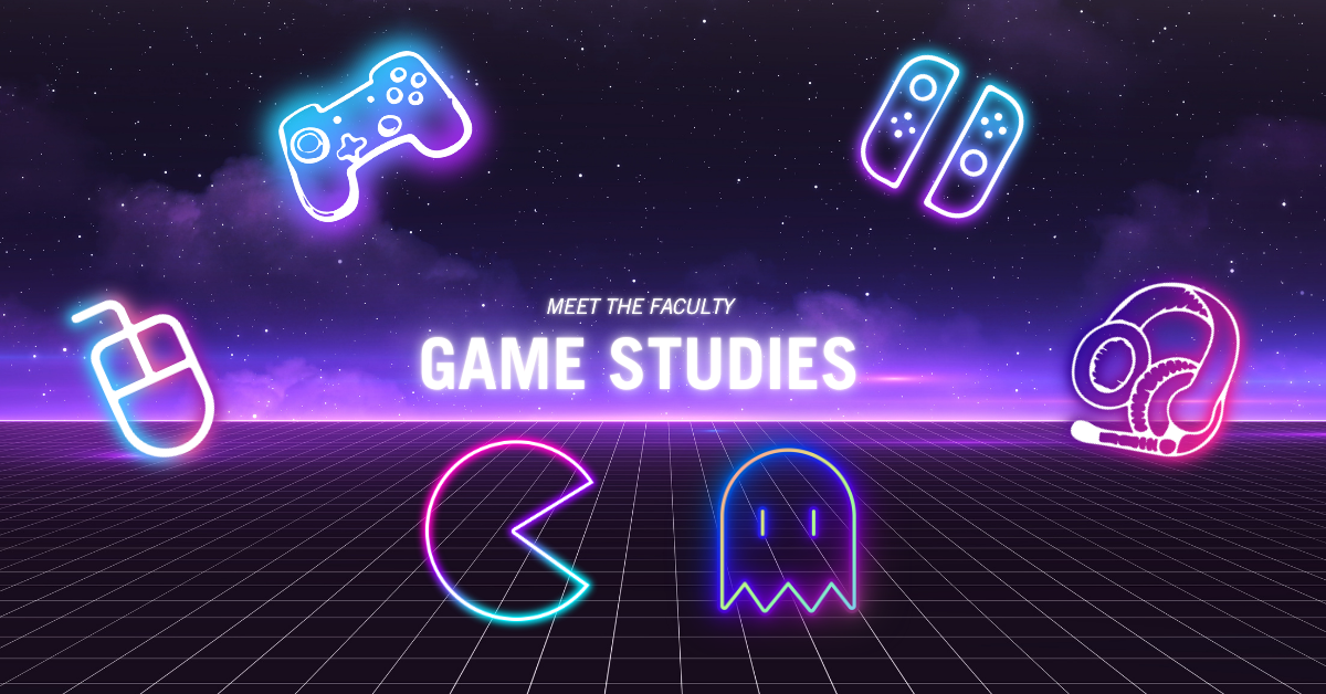 Meet The Faculty: Game Studies